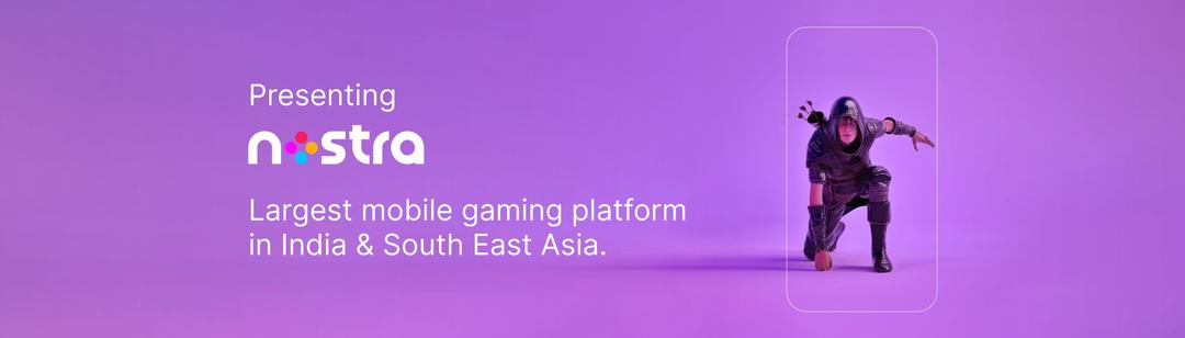 Nostra by Glance: India & SEA’s Biggest Mobile Gaming Platform